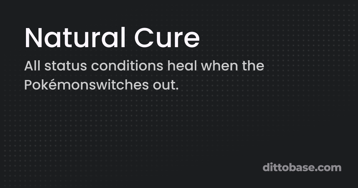 Natural Cure | Pokémon Ability | Dittobase
