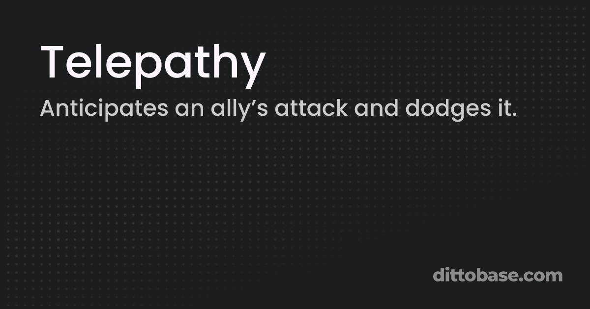 Telepathy | Pokémon Ability | Dittobase