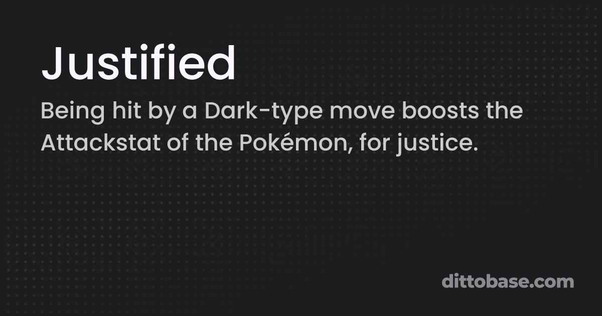Justified | Pokémon Ability | Dittobase