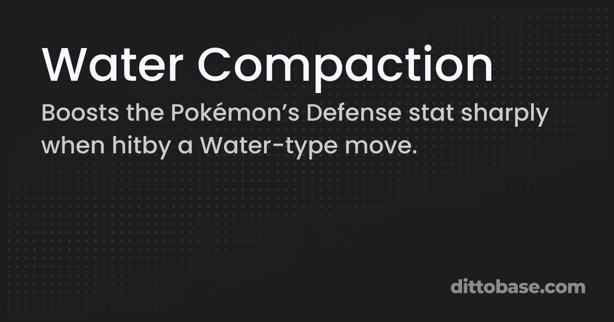 Water Compaction | Pokémon Ability | Dittobase