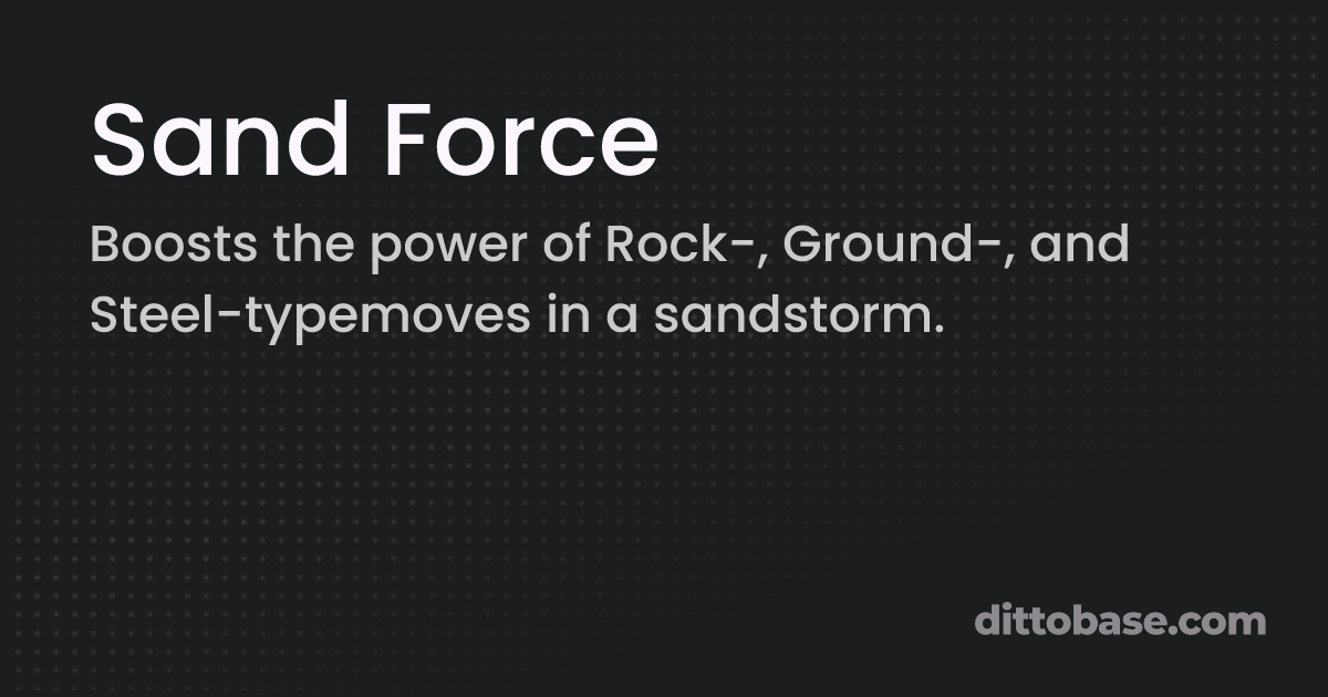 Sand Force | Pokémon Ability | Dittobase