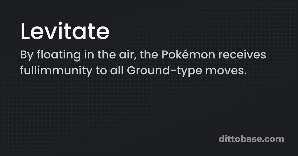 Levitate | Pokémon Ability | Dittobase