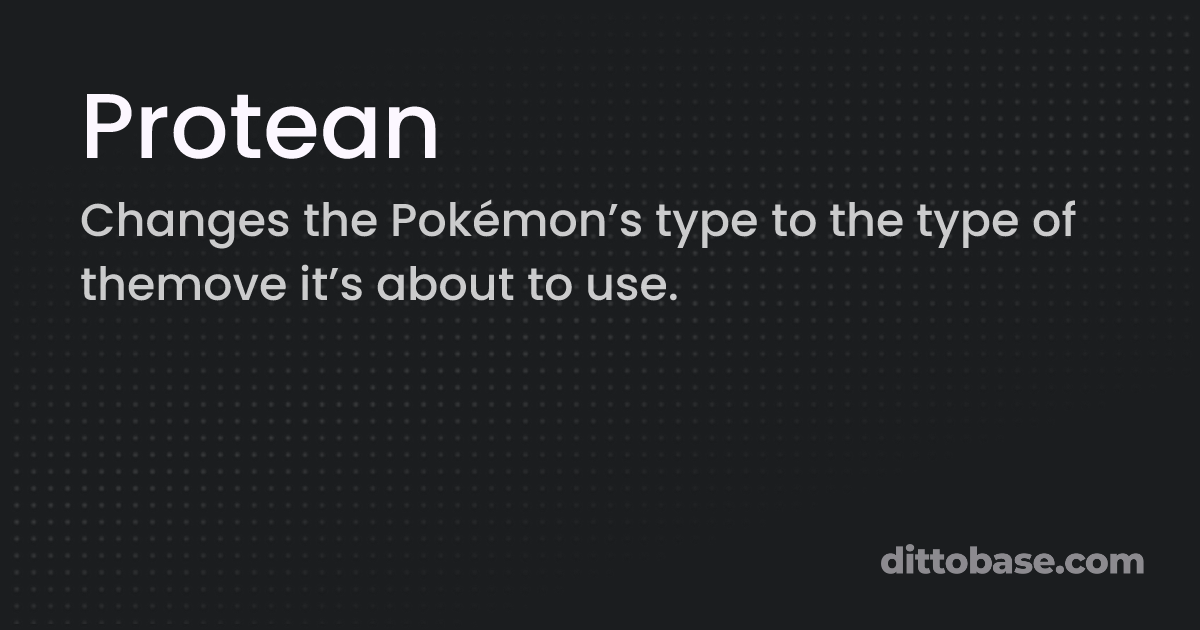 Protean | Pokémon Ability | Dittobase