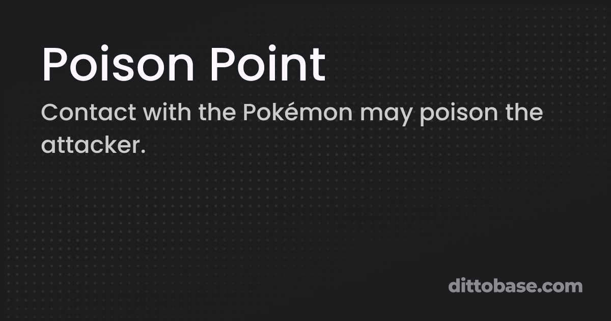 Poison Point | Pokémon Ability | Dittobase