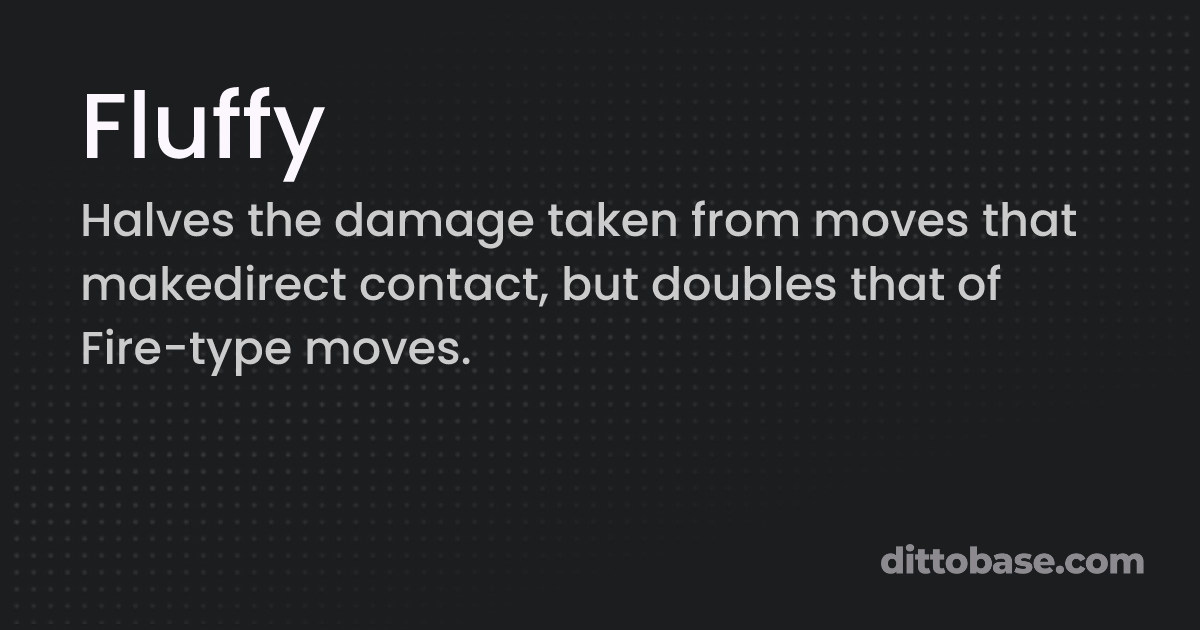 Fluffy | Pokémon Ability | Dittobase