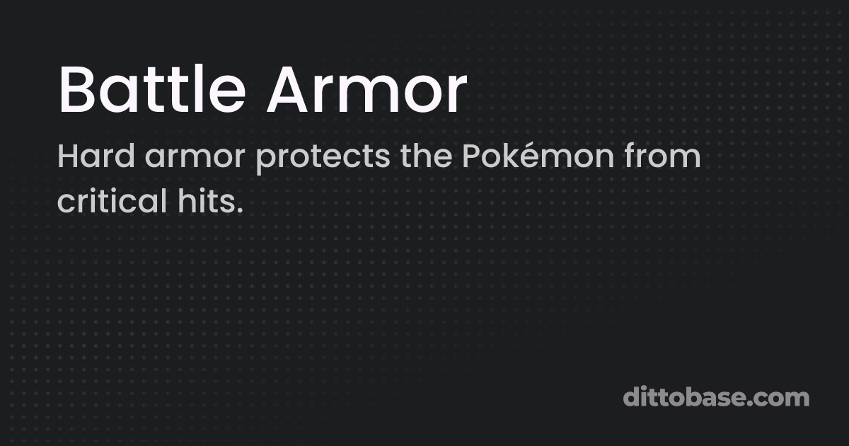 Battle Armor | Pokémon Ability | Dittobase