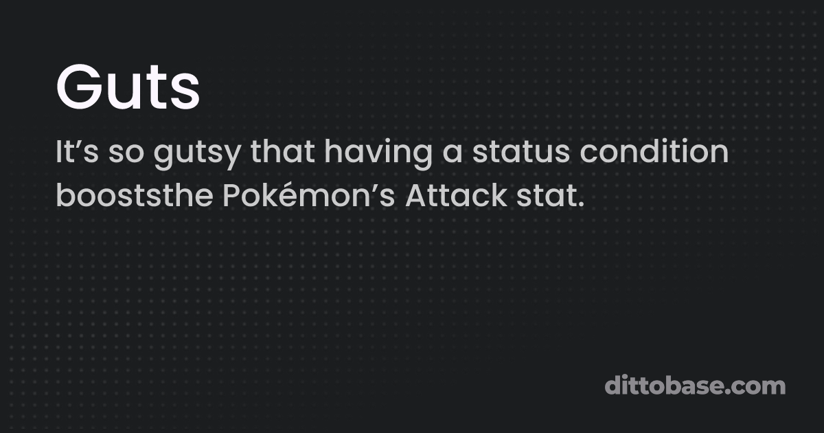 Guts | Pokémon Ability | Dittobase