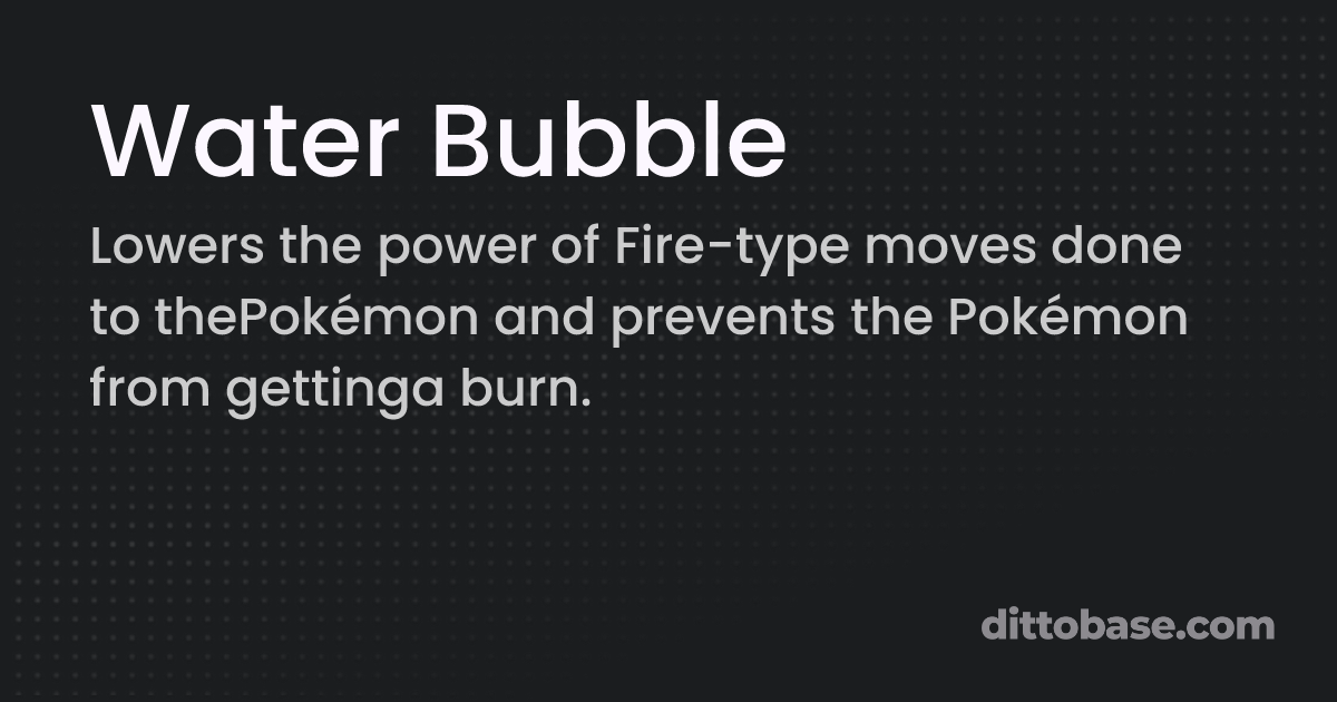 Water Bubble | Pokémon Ability | Dittobase