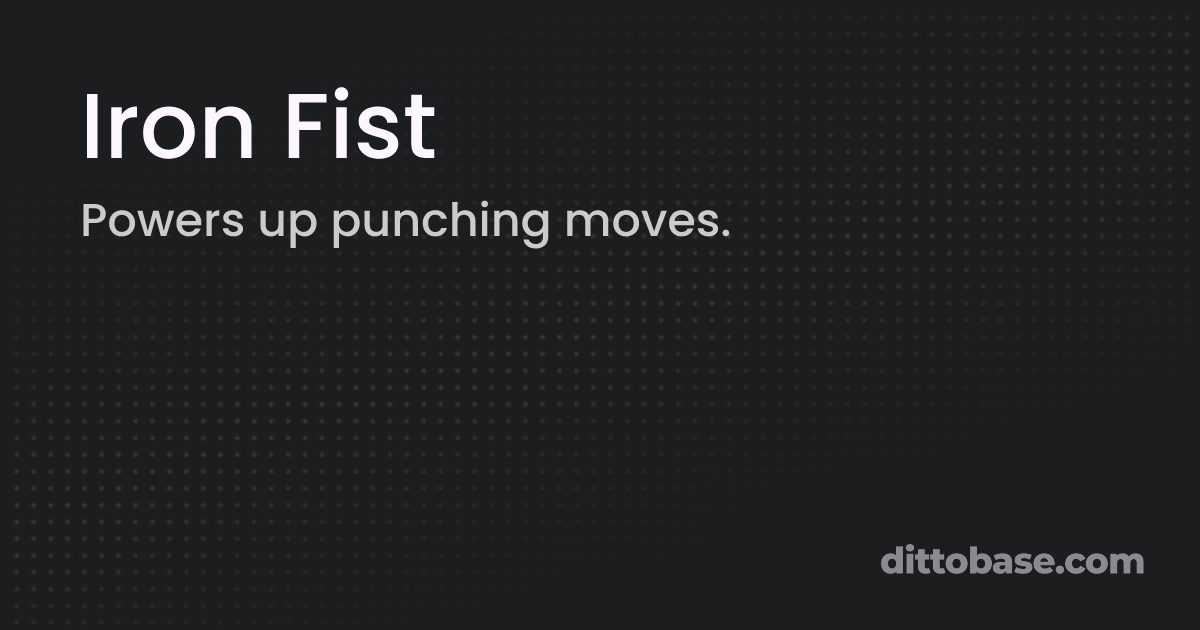 Iron Fist | Pokémon Ability | Dittobase