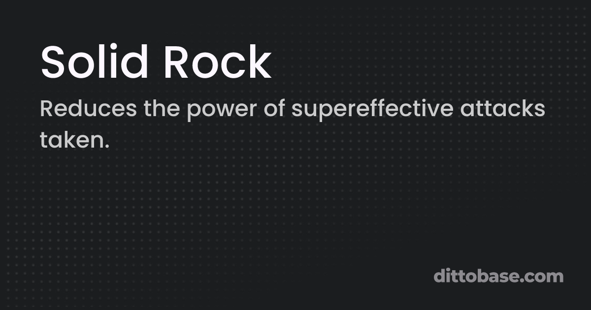 Solid Rock | Pokémon Ability | Dittobase