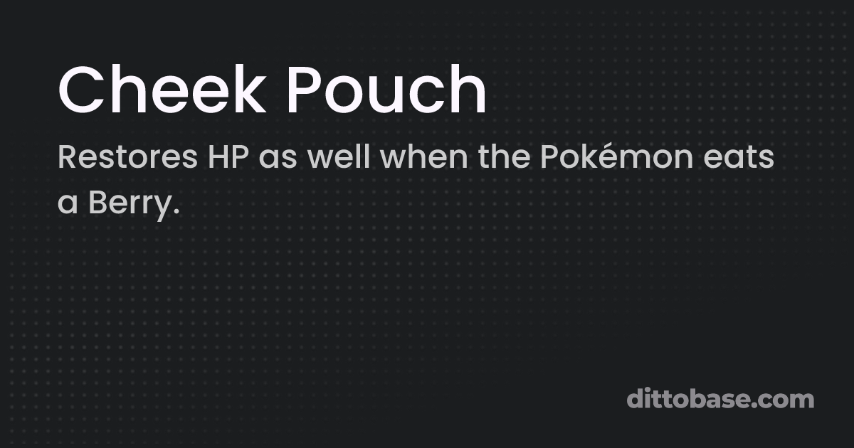 Cheek Pouch | Pokémon Ability | Dittobase