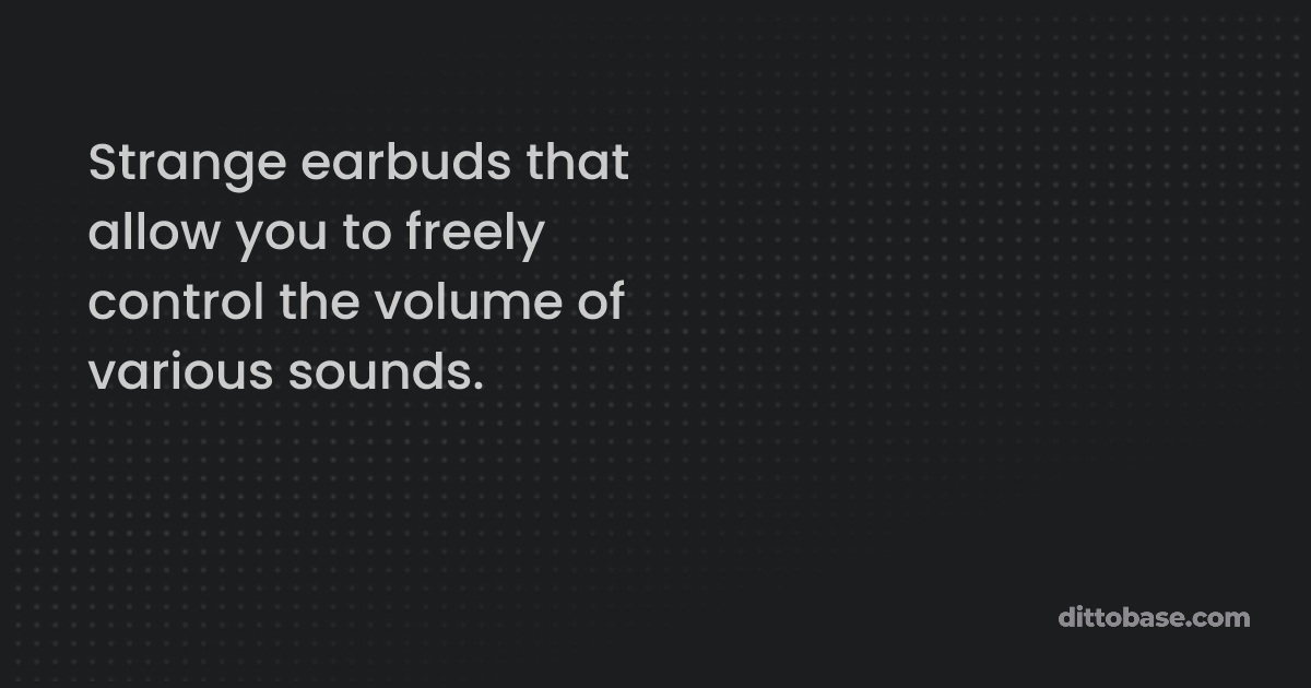 Hi-tech Earbuds | Dittobase