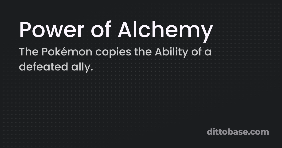 Power of Alchemy | Pokémon Ability | Dittobase