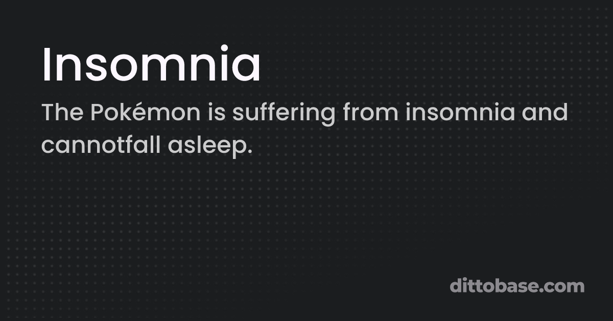Insomnia | Pokémon Ability | Dittobase