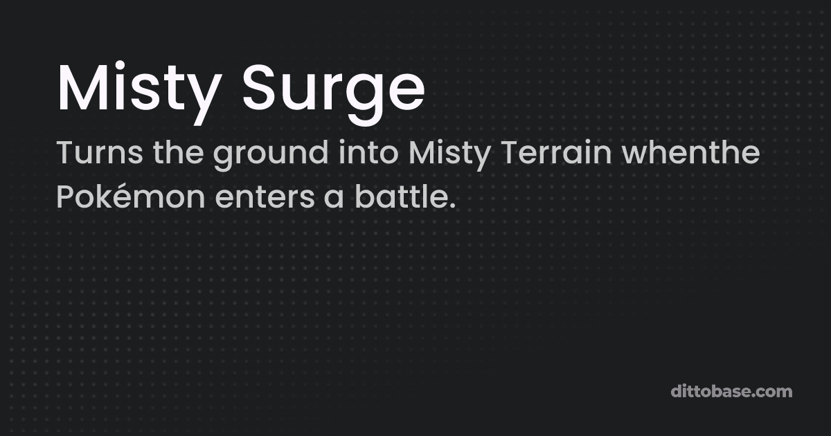 Misty Surge | Pokémon Ability | Dittobase