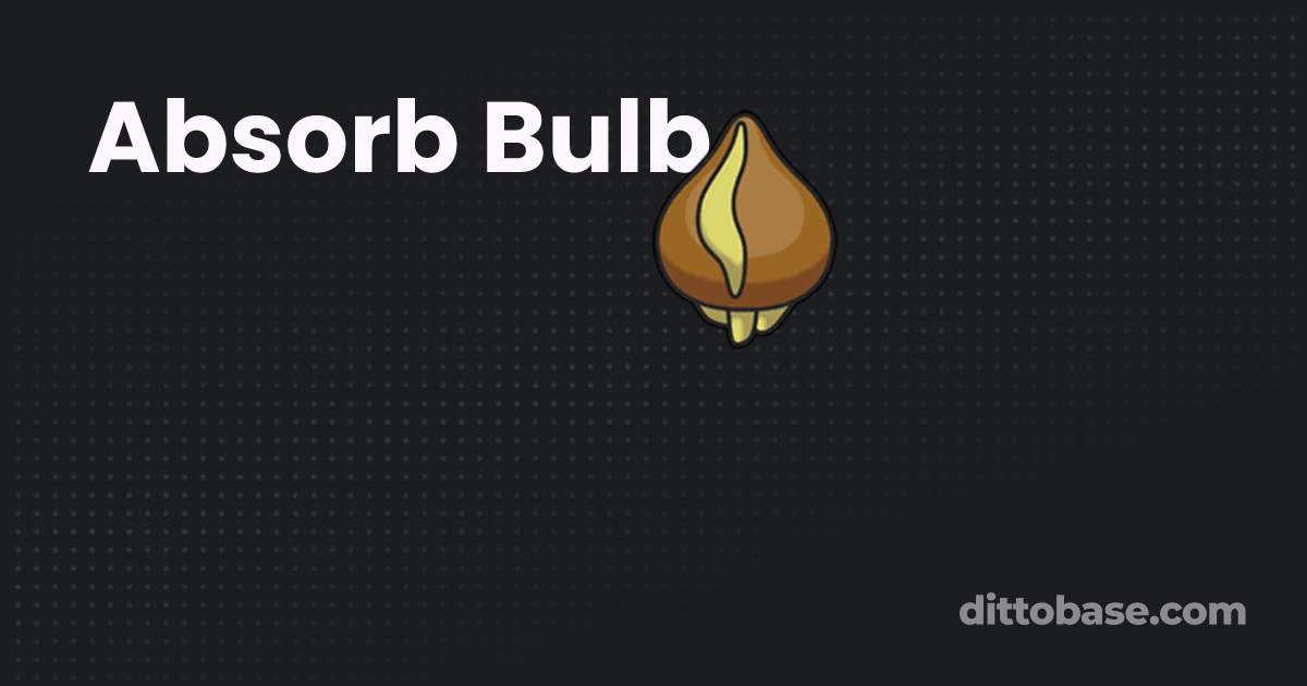 Absorb Bulb | Pokémon Item | Dittobase
