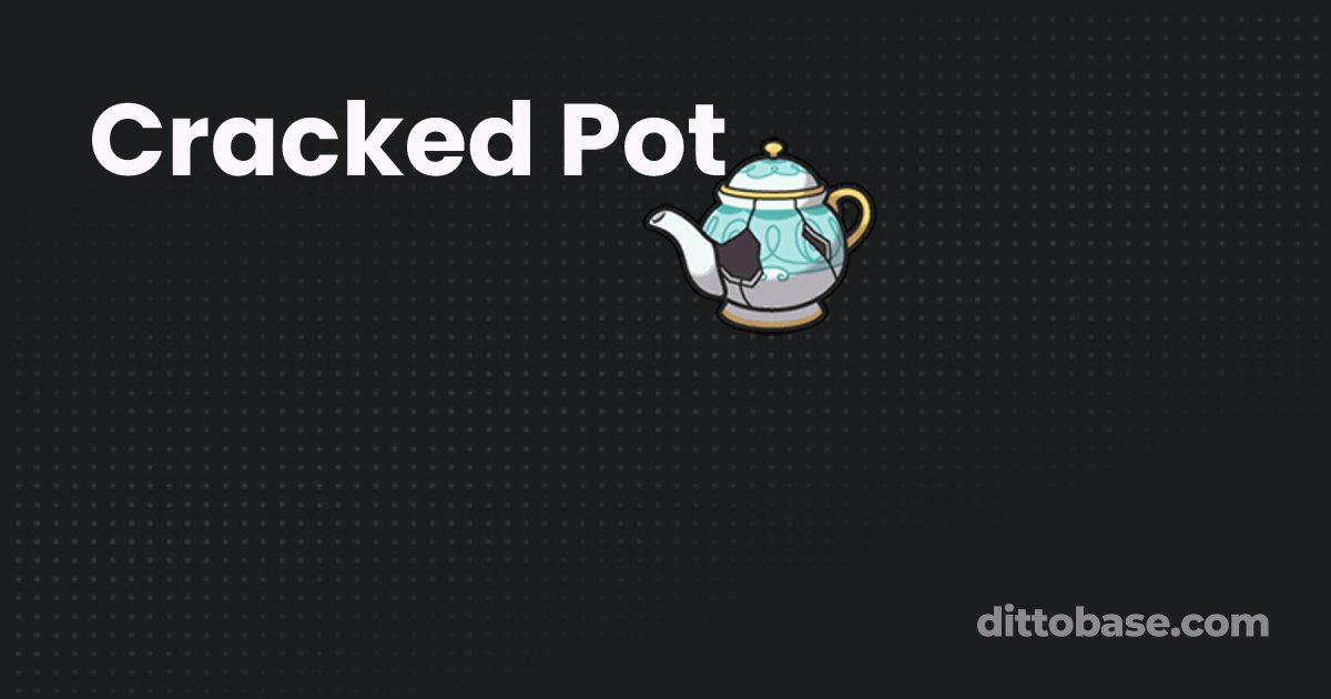Cracked Pot | Pokémon Item | Dittobase