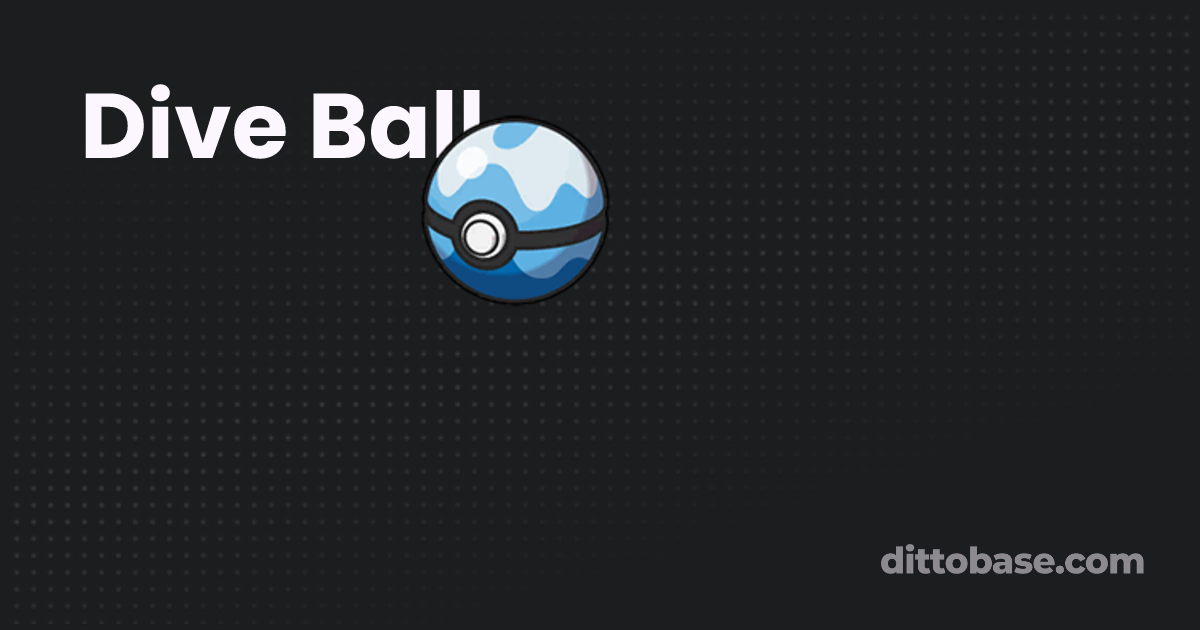 Dive Ball | Pokémon Item | Dittobase