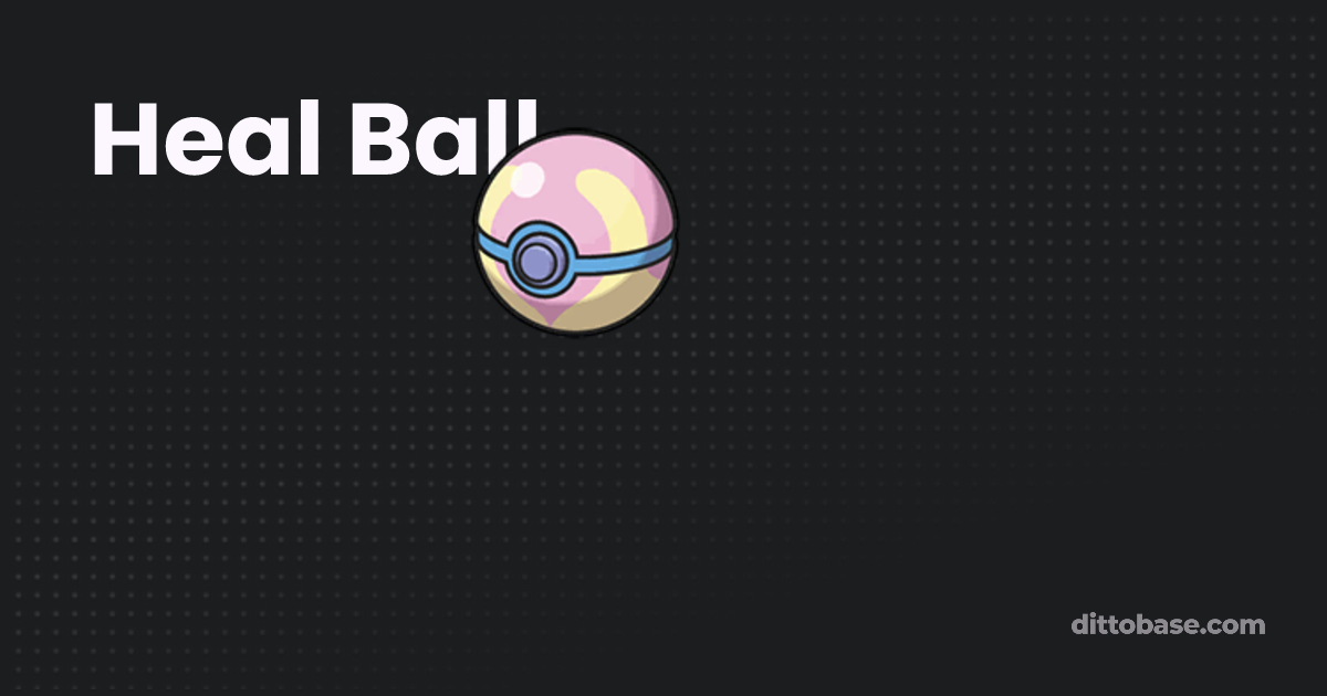 Heal Ball | Pokémon Item | Dittobase