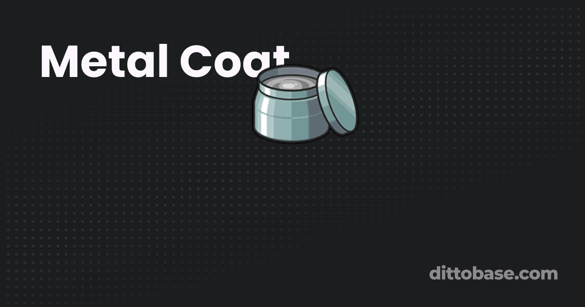Metal Coat | Pokémon Item | Dittobase