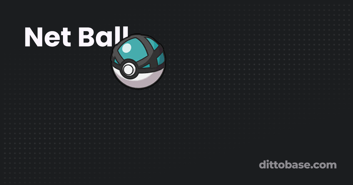 Net Ball | Pokémon Item | Dittobase