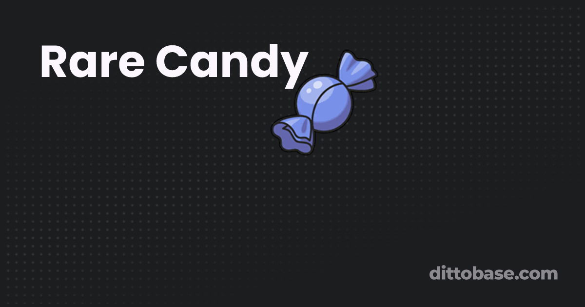 Rare Candy | Pokémon Item | Dittobase