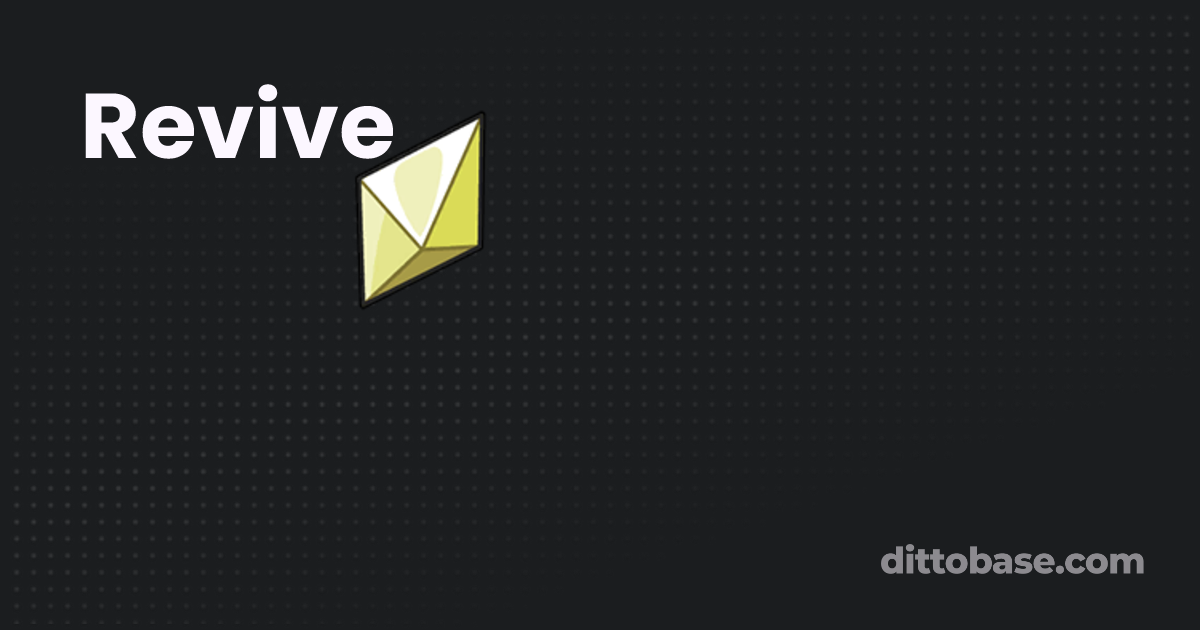 Revive | Pokémon Item | Dittobase