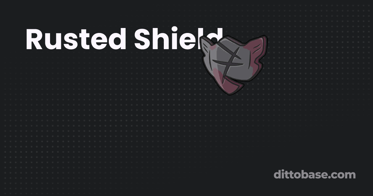Rusted Shield | Pokémon Item | Dittobase