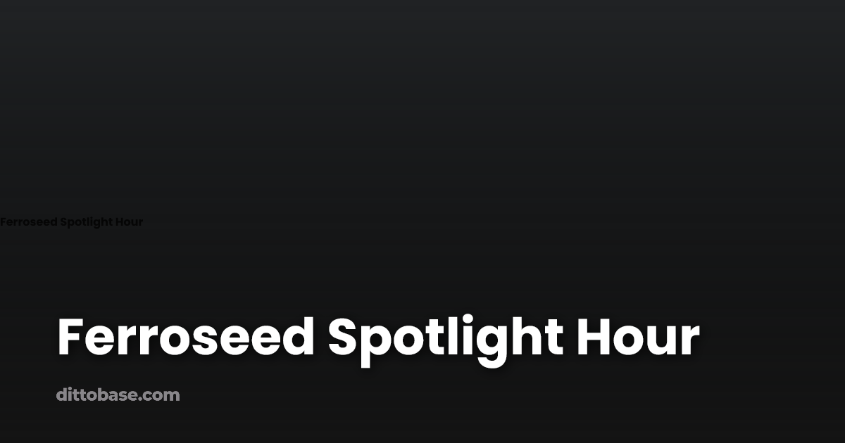 Ferroseed Spotlight Hour | Dittobase