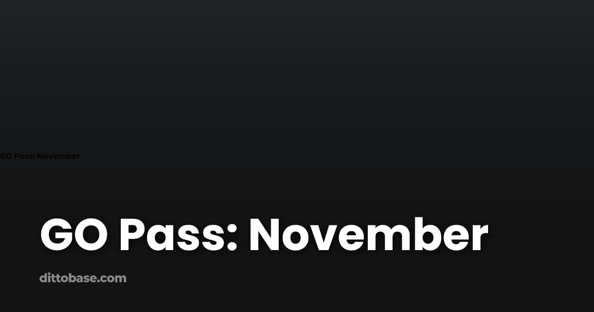 GO Pass: November | Dittobase