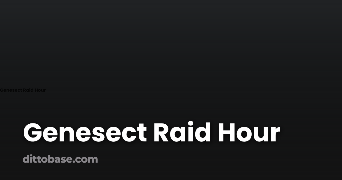 Genesect Raid Hour | Dittobase