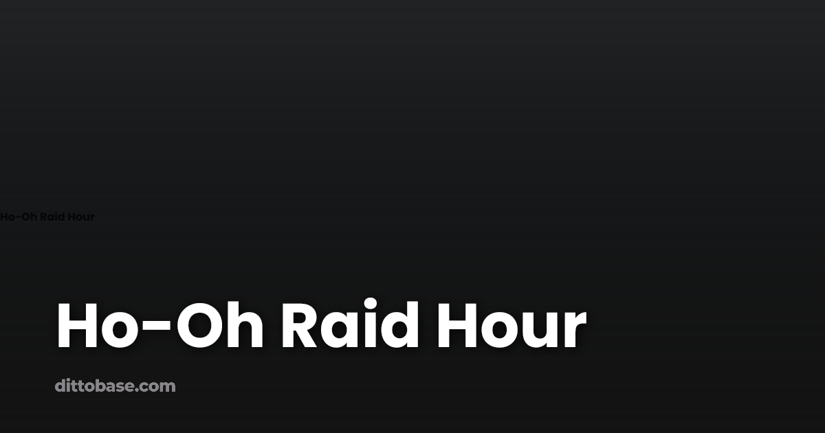 Ho-Oh Raid Hour | Dittobase