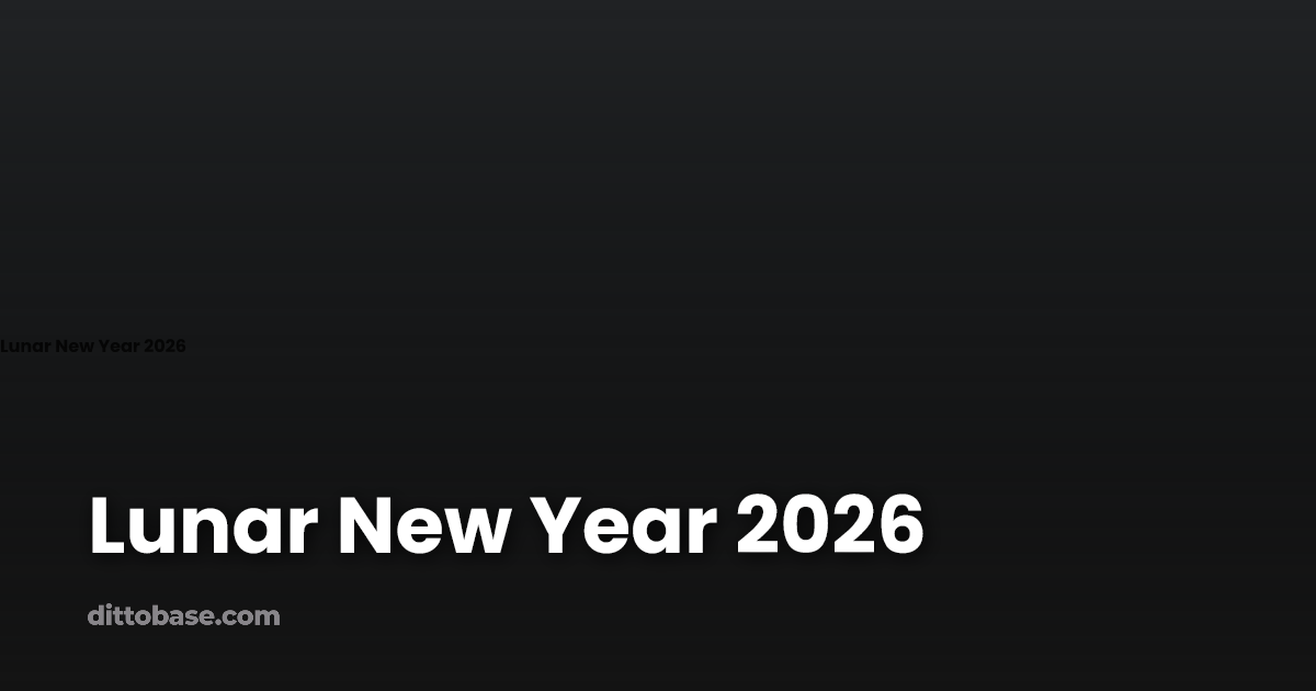 Lunar New Year 2026 | Dittobase