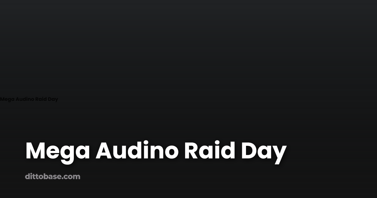 Mega Audino Raid Day | Dittobase