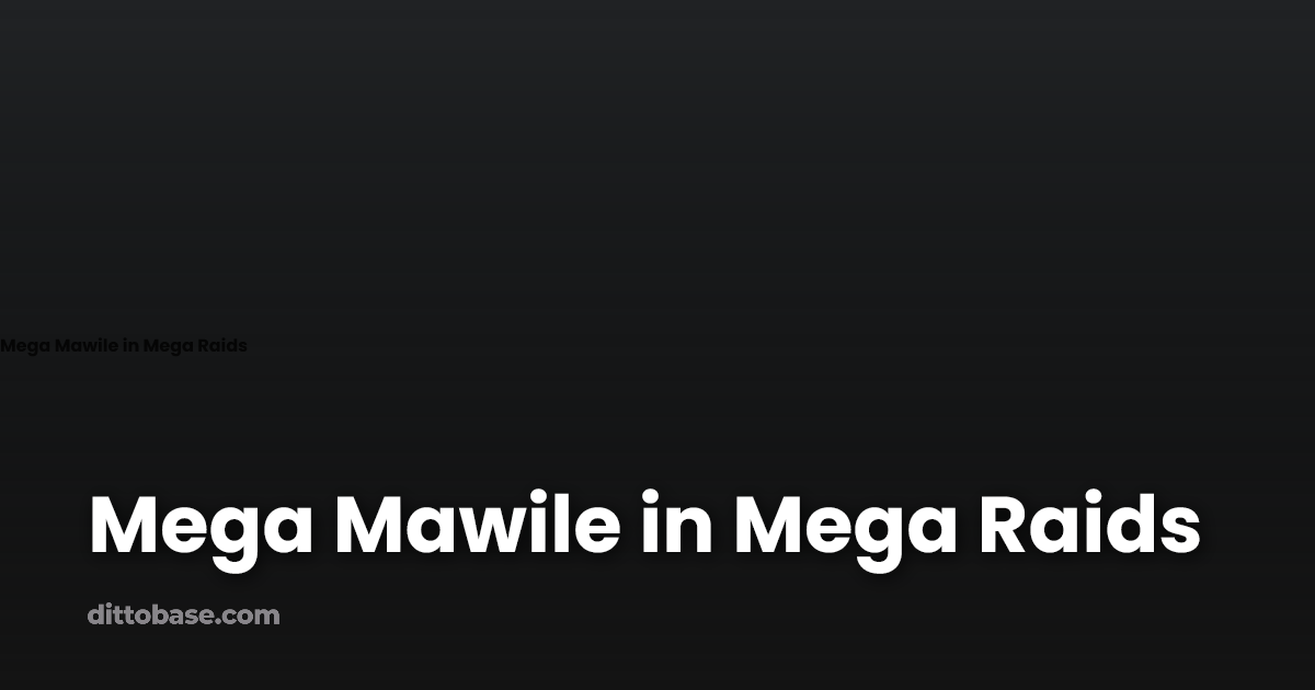 Mega Mawile In Mega Raids Dittobase