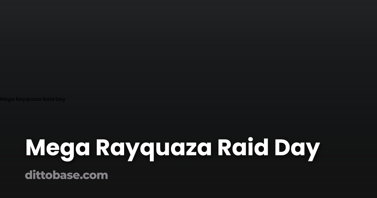 Mega Rayquaza Raid Day | Dittobase