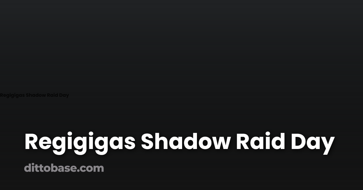 Regigigas Shadow Raid Day | Dittobase