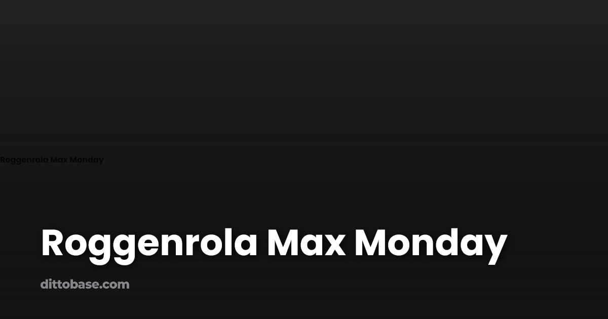Roggenrola Max Monday | Dittobase
