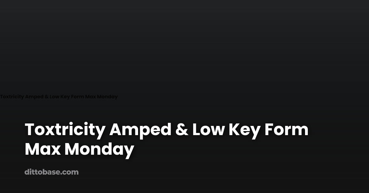 Toxtricity Amped & Low Key Form Max Monday | Dittobase
