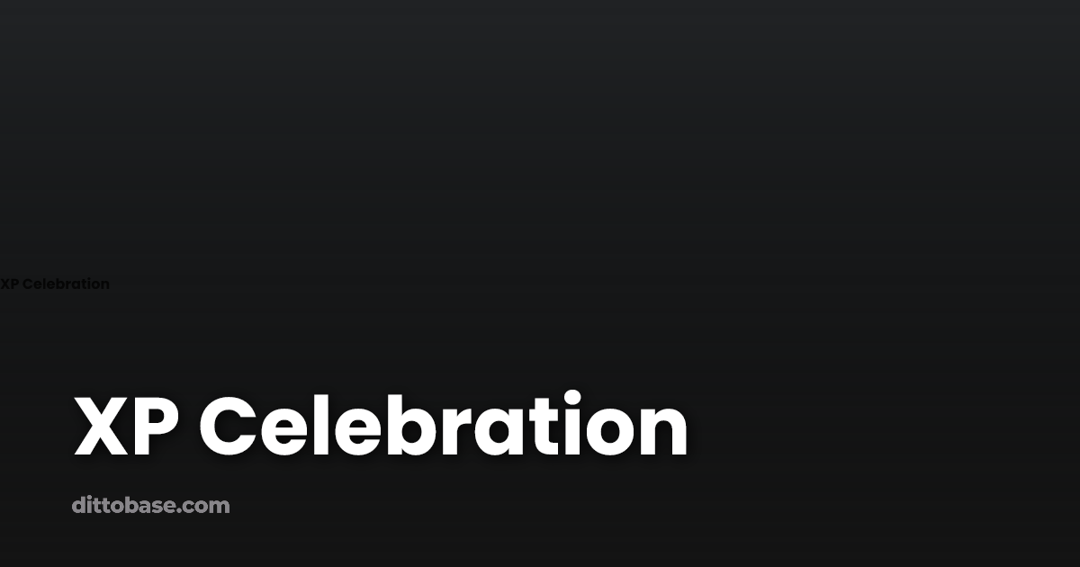 XP Celebration | Dittobase