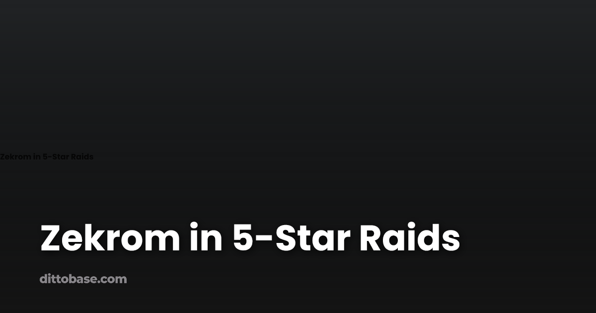 Zekrom in 5-Star Raids | Dittobase