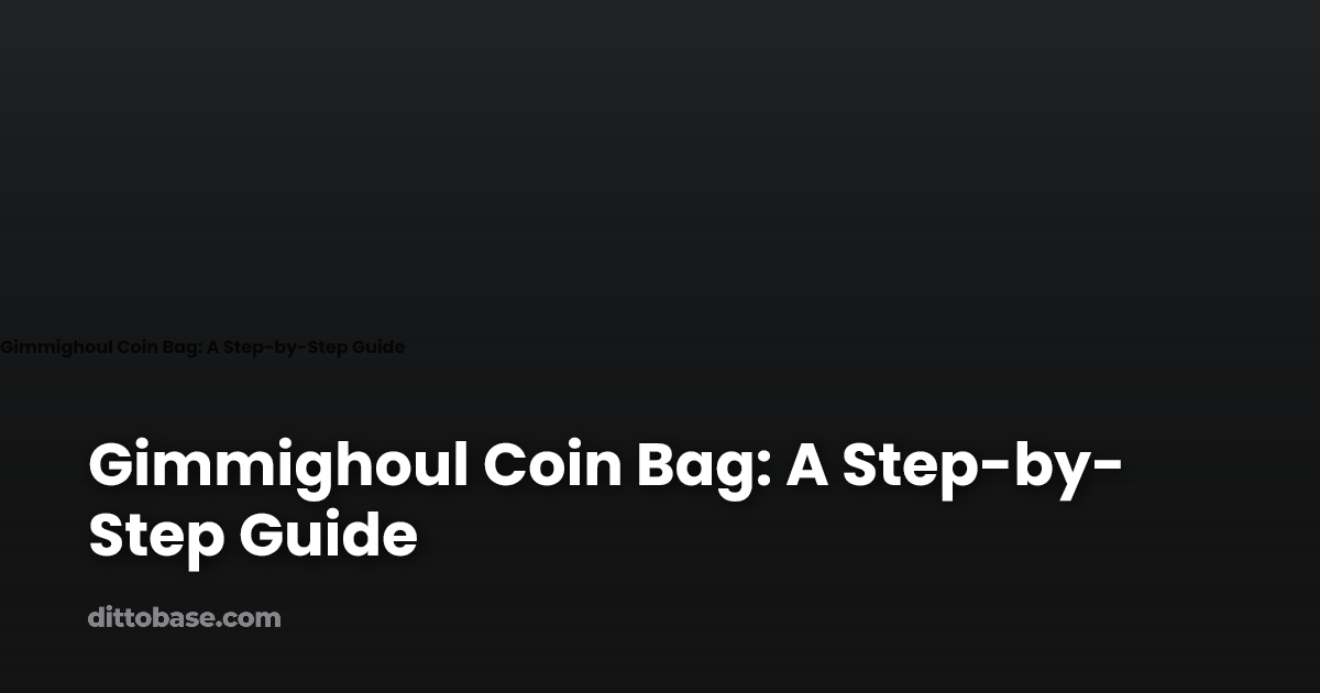 Gimmighoul Coin Bag: A Step-by-Step Guide | Dittobase
