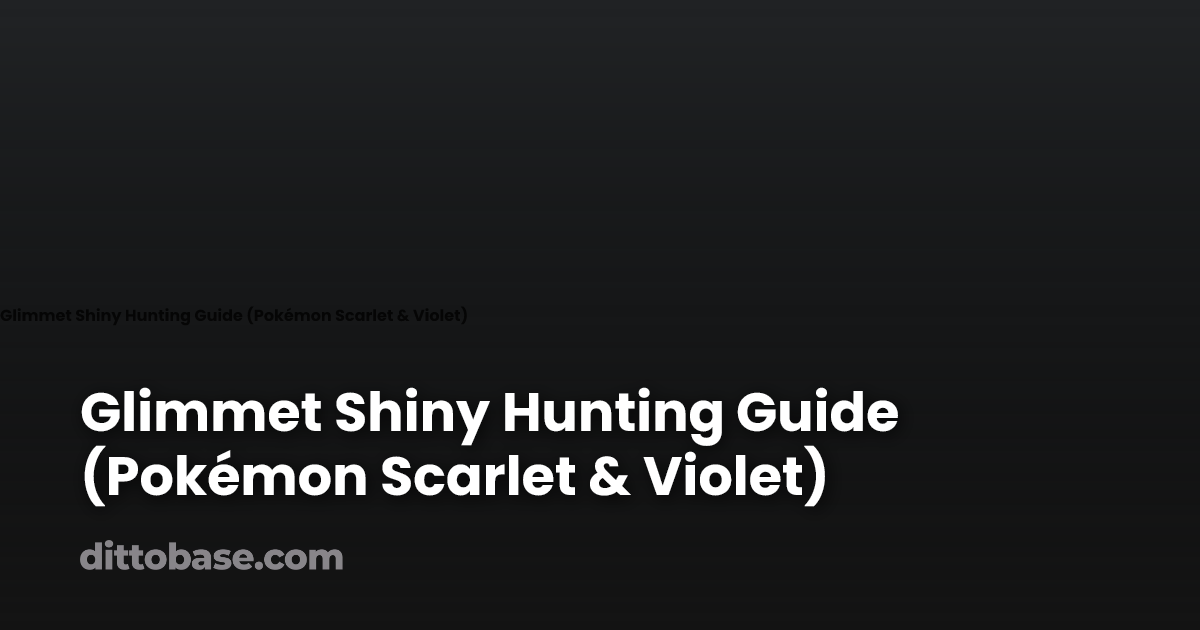 Glimmet Shiny Hunting Guide (Pokémon Scarlet & Violet) | Dittobase