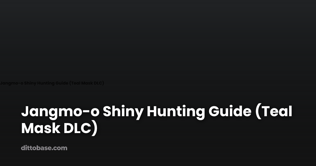 Jangmo O Shiny Hunting Guide Teal Mask Dlc Dittobase