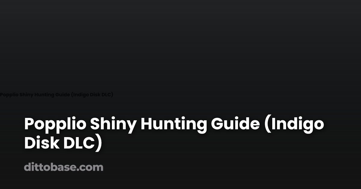 Popplio Shiny Hunting Guide (Indigo Disk DLC) | Dittobase