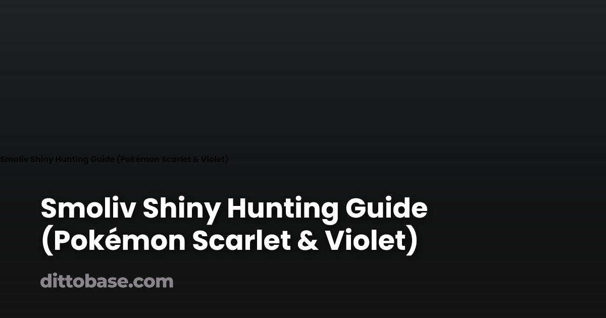 Smoliv Shiny Hunting Guide (Pokémon Scarlet & Violet) | Dittobase
