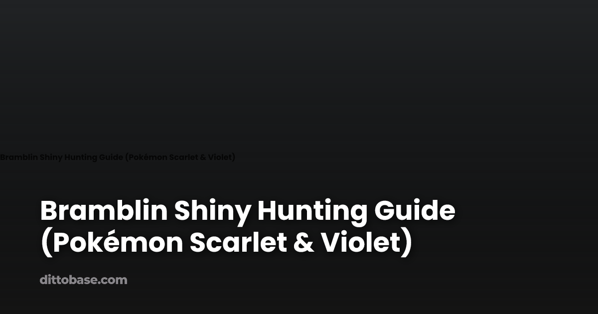Bramblin Shiny Hunting Guide (Pokémon Scarlet & Violet) | Dittobase