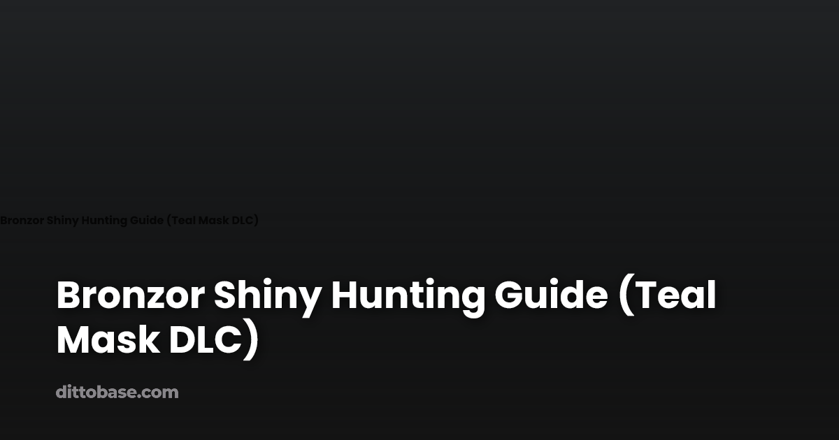 Bronzor Shiny Hunting Guide (Teal Mask DLC) | Dittobase