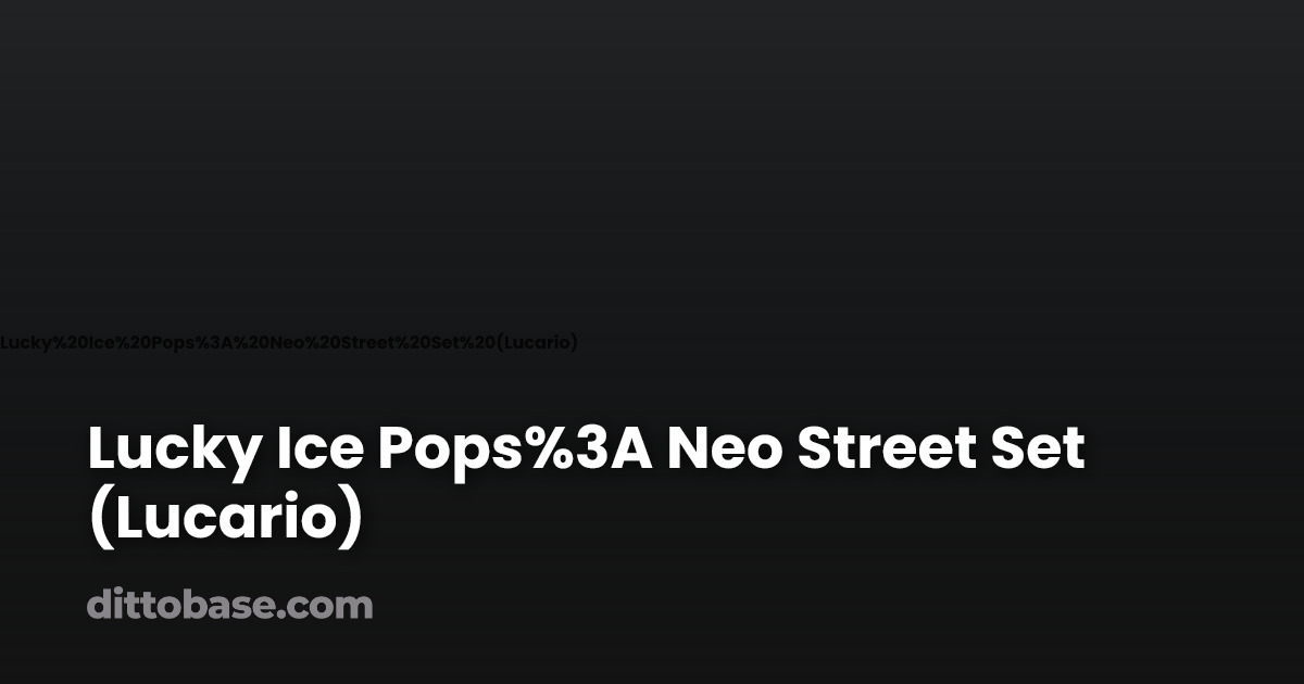 Lucky Ice Pops: Neo Street Set (Lucario) | Dittobase