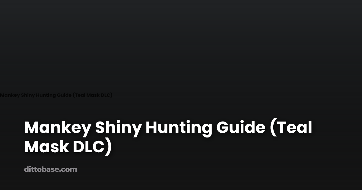 Mankey Shiny Hunting Guide (Teal Mask DLC) | Dittobase